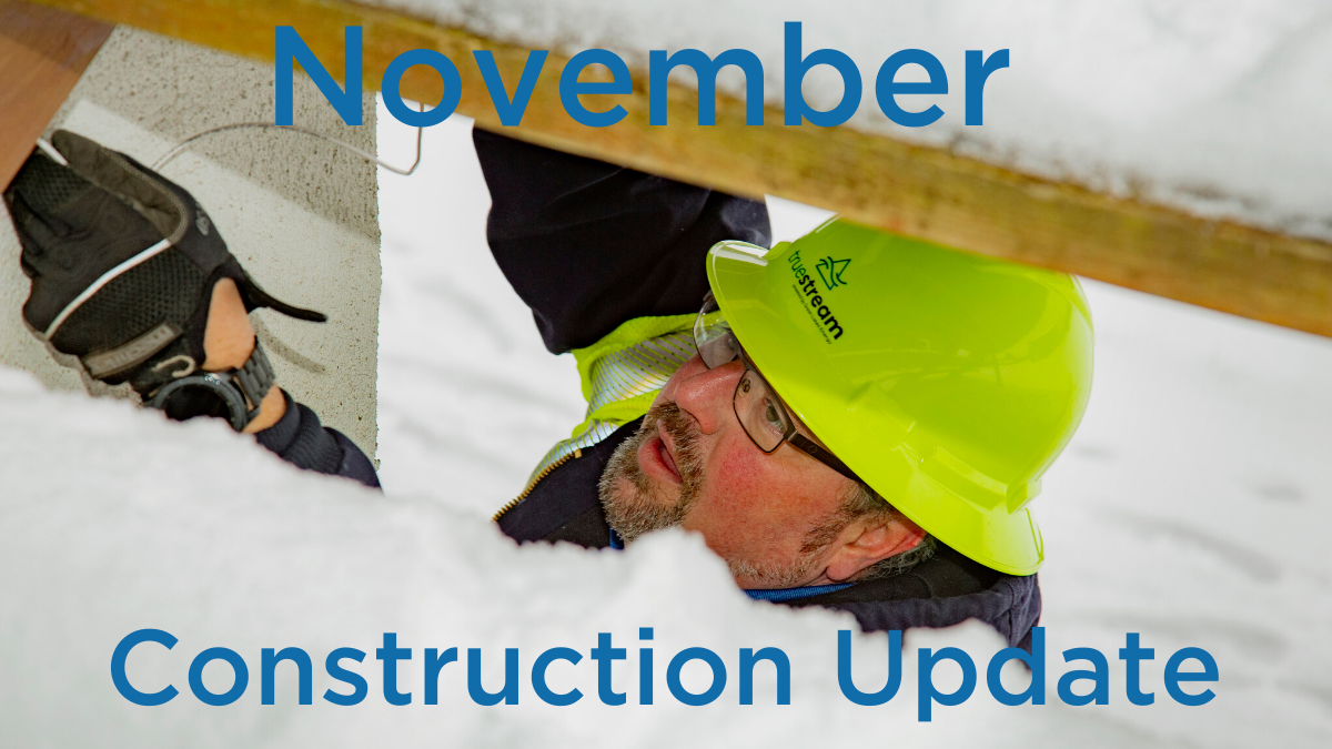 Construction Update November 2021 - Truestream Fiber