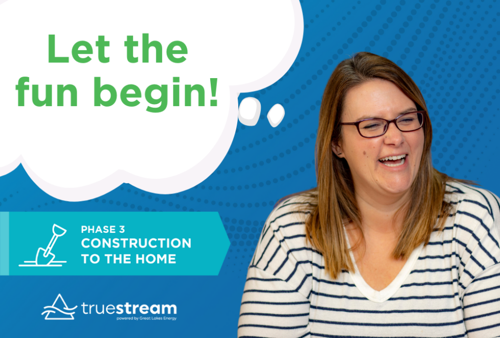 Construction to the Home - Design - Truestream Fiber